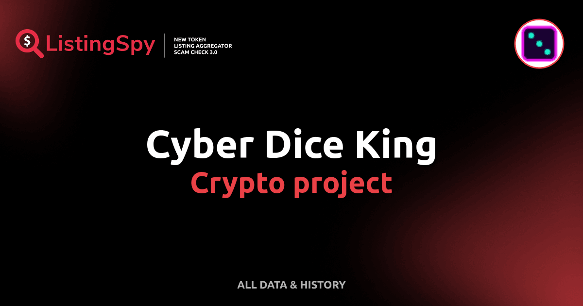 Cyber Dice King crypto project: DICE token listings, events, analysis ...