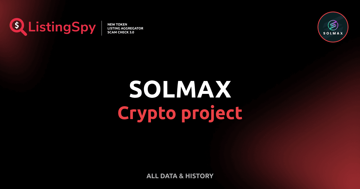 SOLMAX crypto project: SOLMAX token listings, events, analysis | ListingSpy
