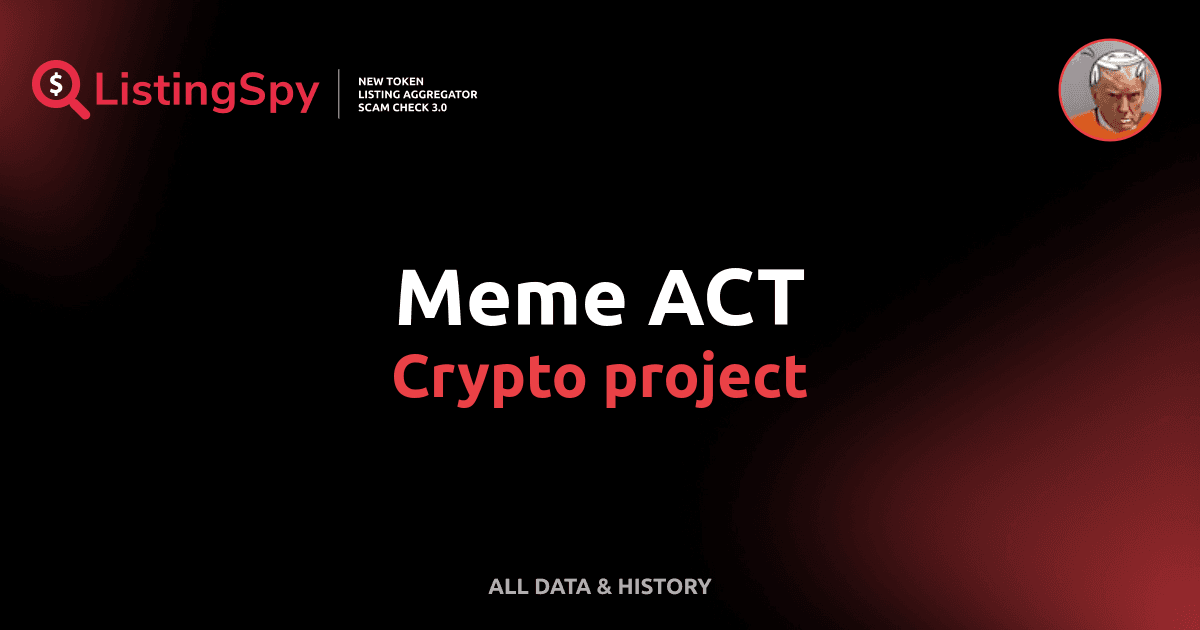 Meme ACT crypto project: MEMEACT token listings, events, analysis ...