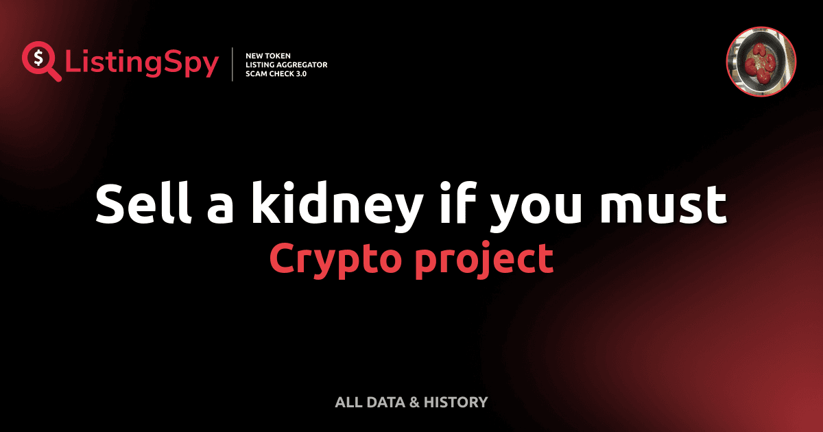 Sell a kidney if you must crypto project: KIDNEY token listings, events ...