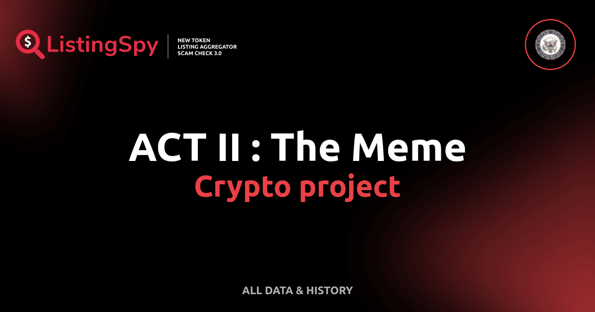 ACT II : The Meme crypto project: MEMEACT token listings, events ...
