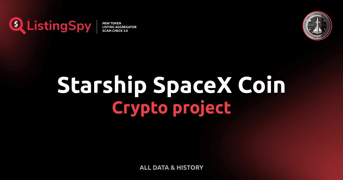 Starship SpaceX Coin crypto project: STARSHIP token listings, events ...