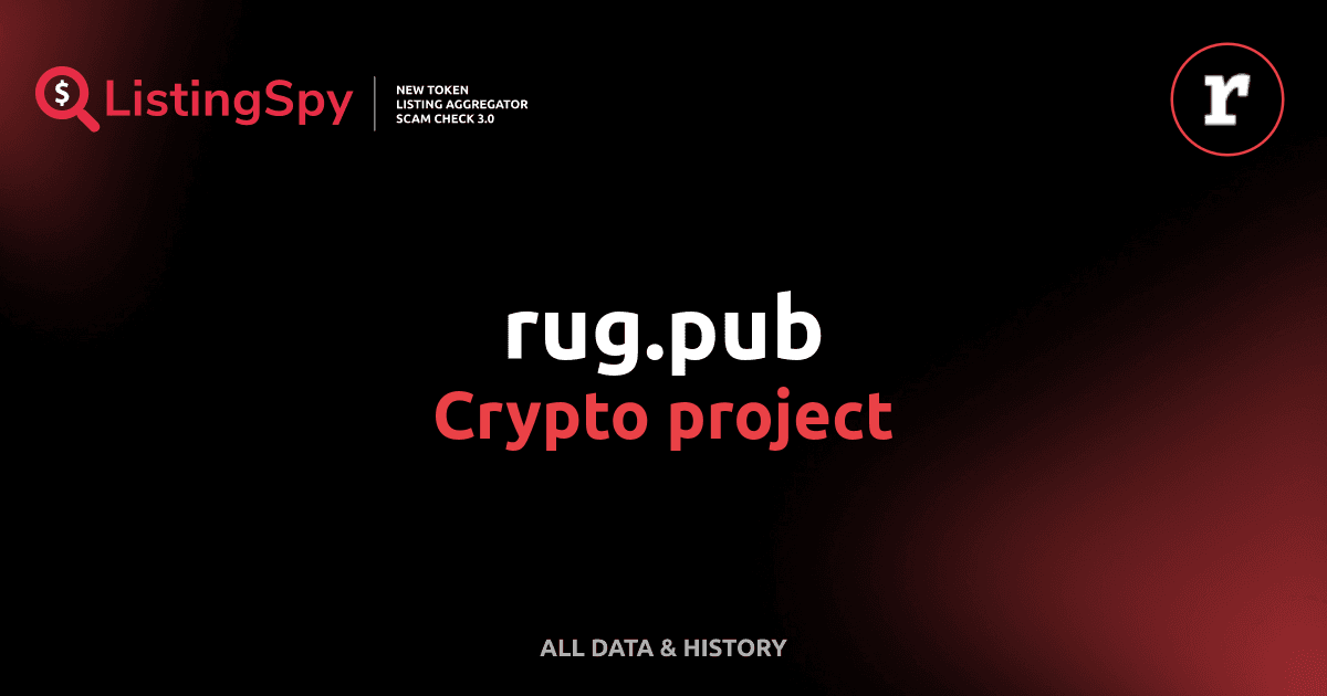 rug.pub crypto project: RUG token listings, events, analysis | ListingSpy