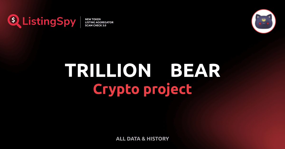 TRILLION BEAR crypto project: TBEAR token listings, events, analysis ...