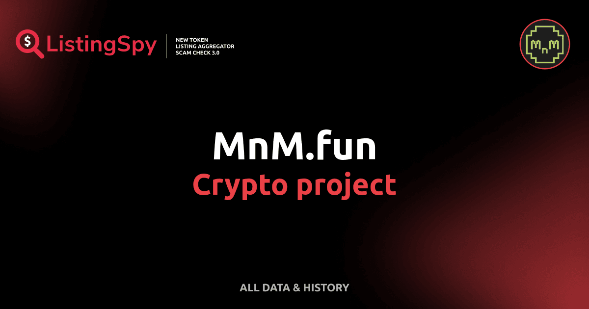 MnM.fun crypto project: MM token listings, events, analysis | ListingSpy