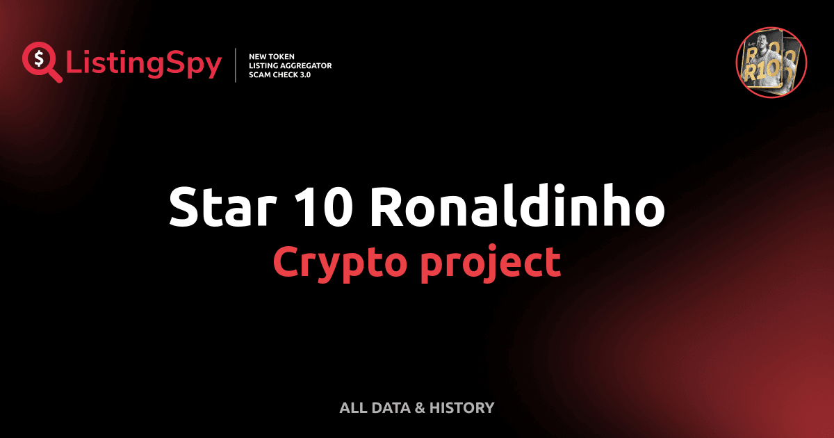 Star 10 Ronaldinho crypto project: STAR10 token listings, events ...