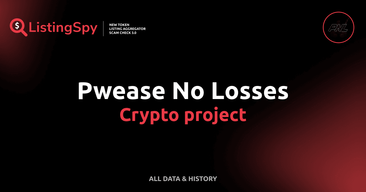 Pwease No Losses crypto project: PNL token listings, events, analysis ...