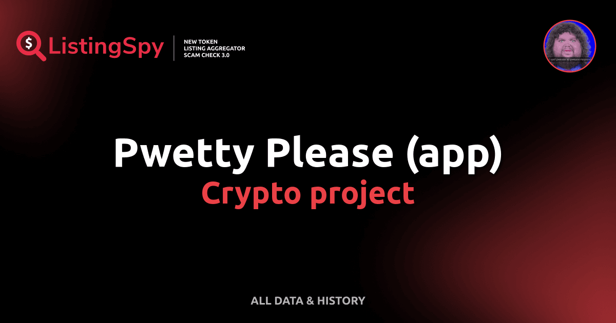 Pwetty Please (app) crypto project: PWETTY token listings, events, analysis | ListingSpy
