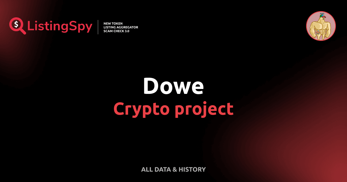 Dowe crypto project: DOWE token listings, events, analysis | ListingSpy