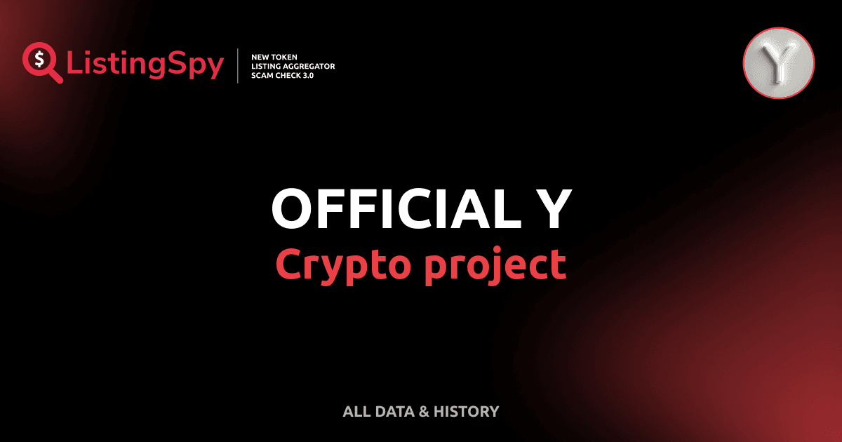OFFICIAL Y crypto project: Y token listings, events, analysis | ListingSpy