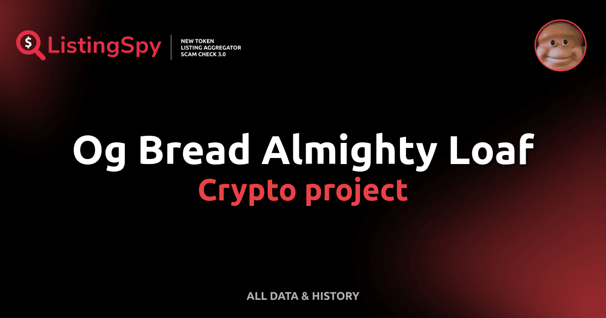 Og Bread Almighty Loaf crypto project: Loaf token listings, events ...