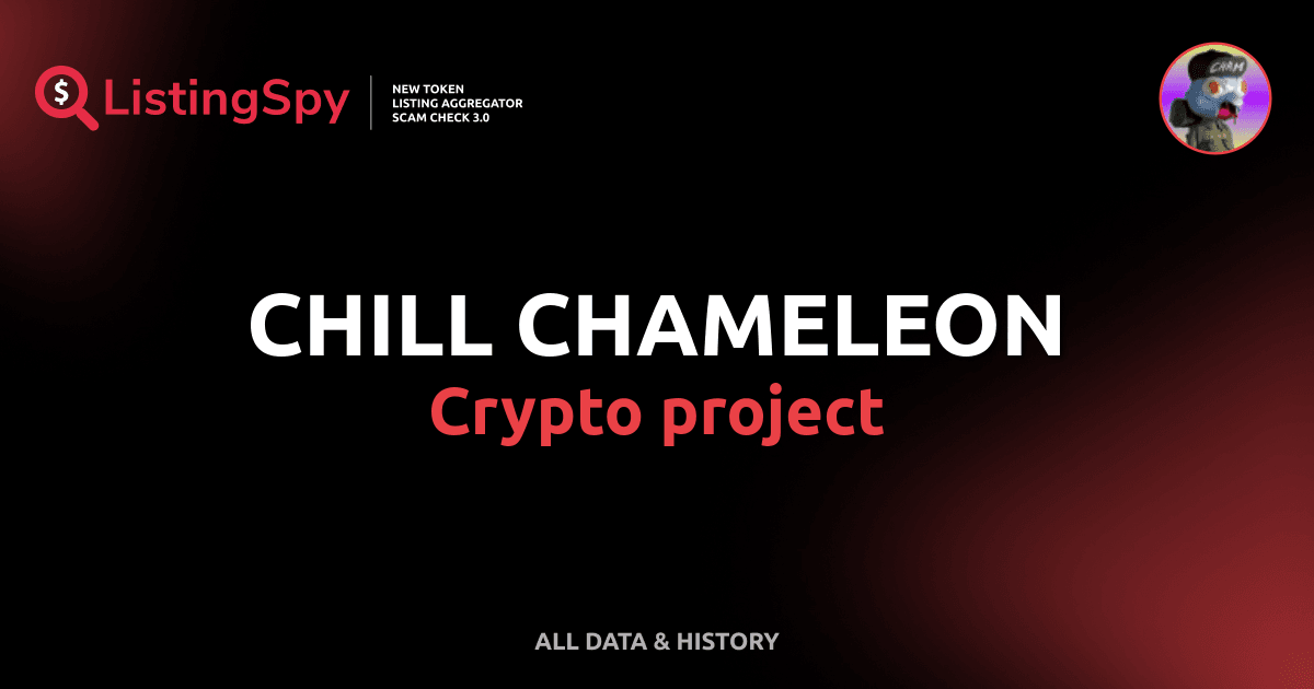CHILL CHAMELEON crypto project: CHILL token listings, events, analysis | ListingSpy