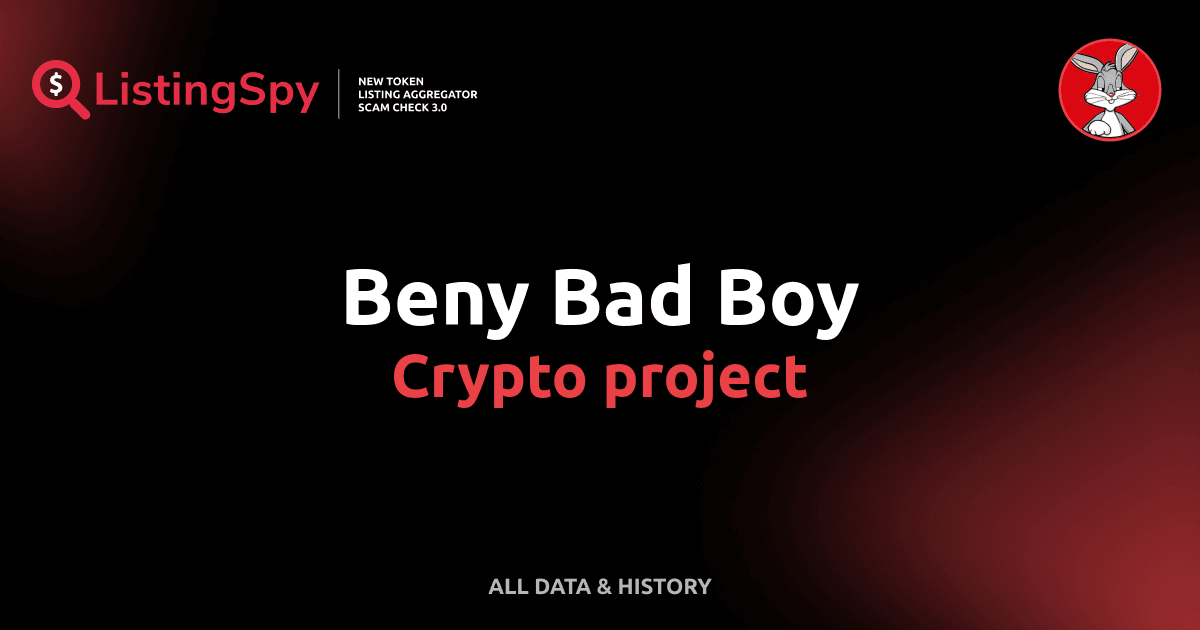 Beny Bad Boy crypto project: BBB token listings, events, analysis | ListingSpy