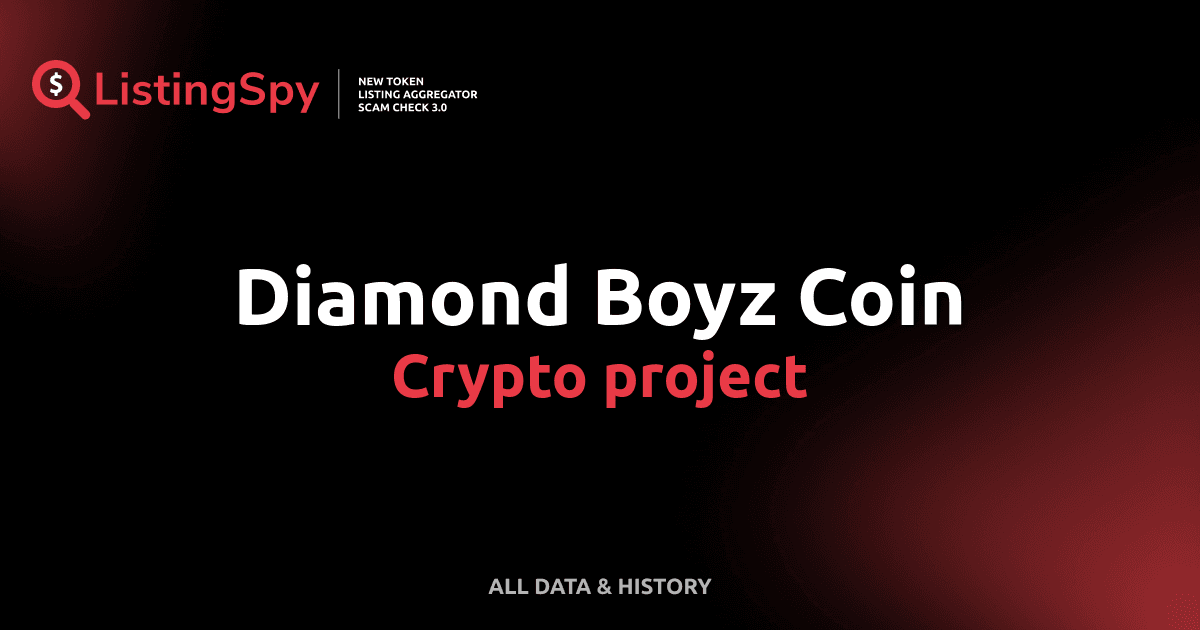 Diamond Boyz Coin crypto project: DBZ token listings, events, analysis | ListingSpy