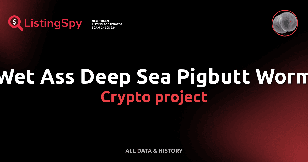 Wet Ass Deep Sea Pigbutt Worm crypto project: Jussy token listings, events, analysis | ListingSpy