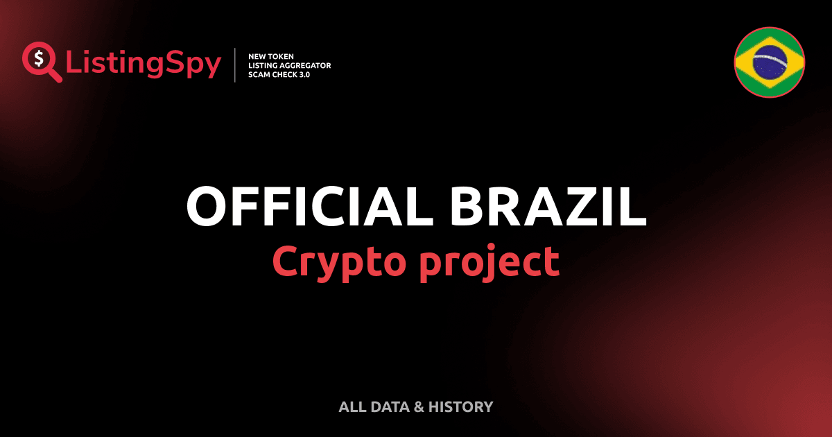 OFFICIAL BRAZIL crypto project: BRAZIL token listings, events, analysis | ListingSpy