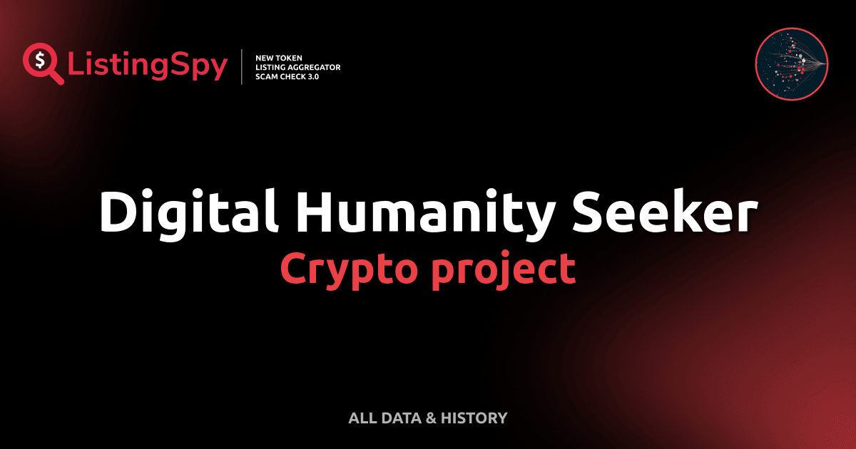 Digital Humanity Seeker crypto project: DHS token listings, events, analysis | ListingSpy