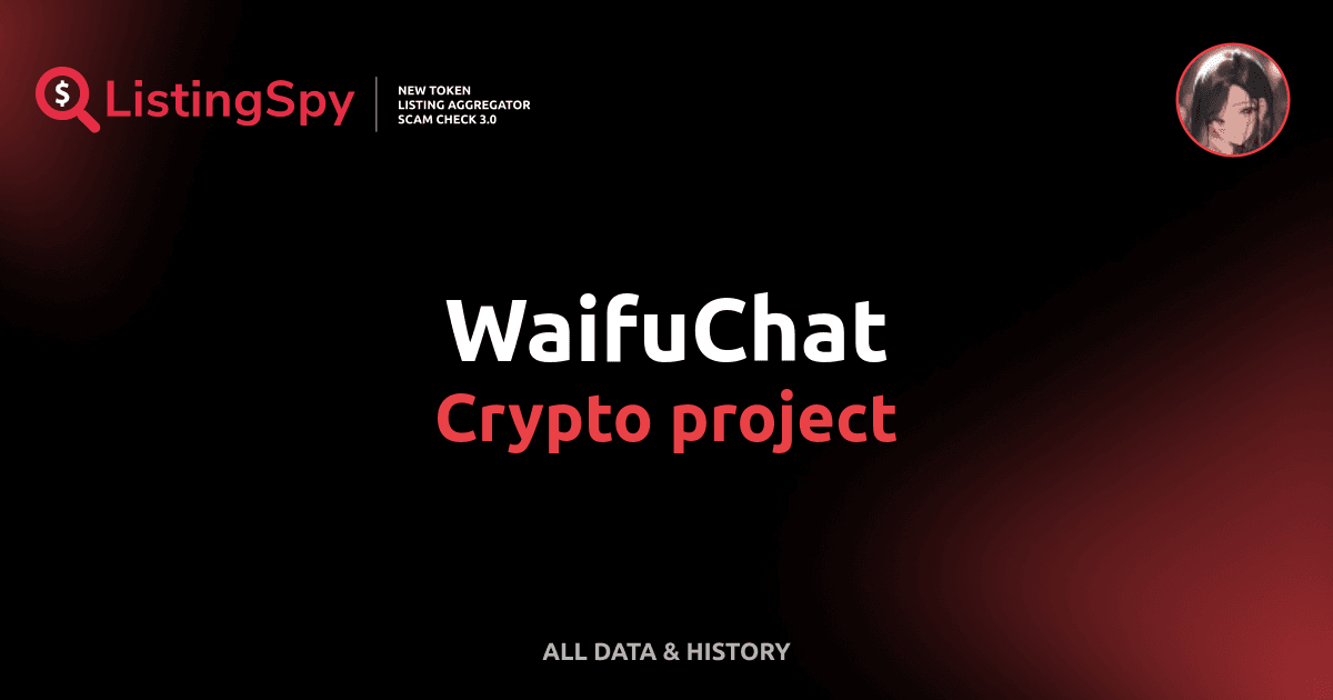 WaifuChat crypto project: WAIFU token listings, events, analysis | ListingSpy