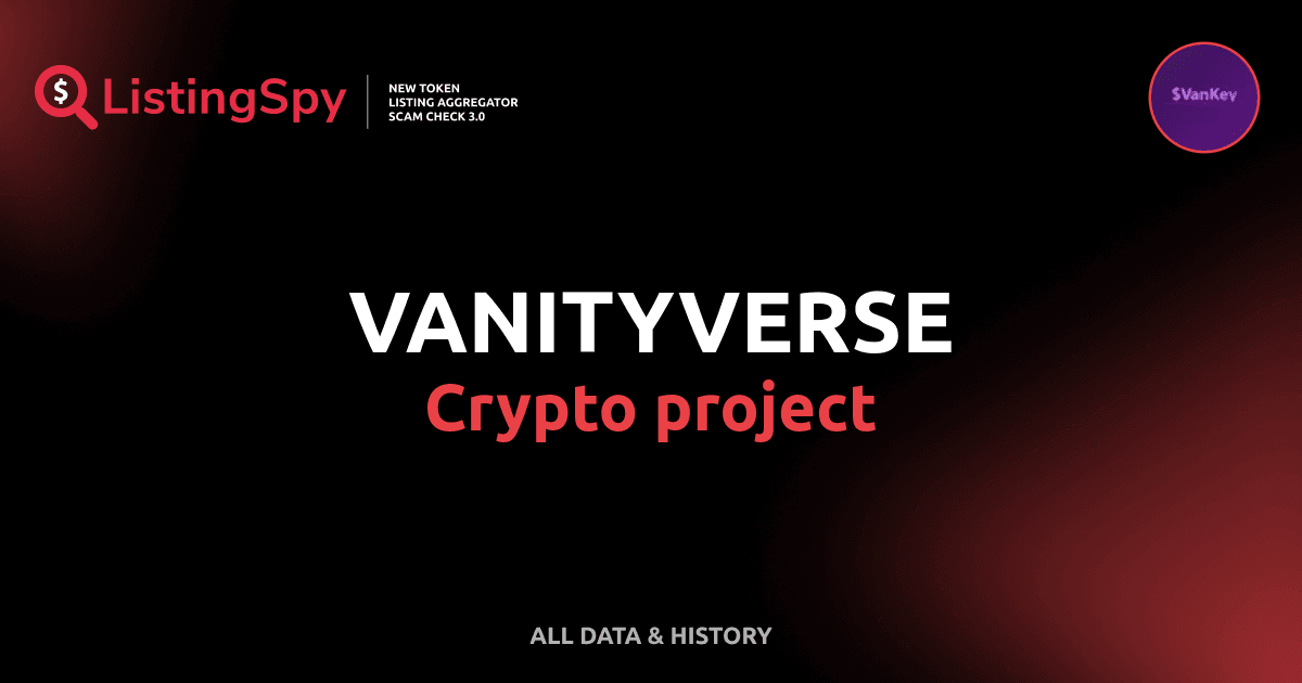 VANITYVERSE crypto project: VanKey token listings, events, analysis | ListingSpy