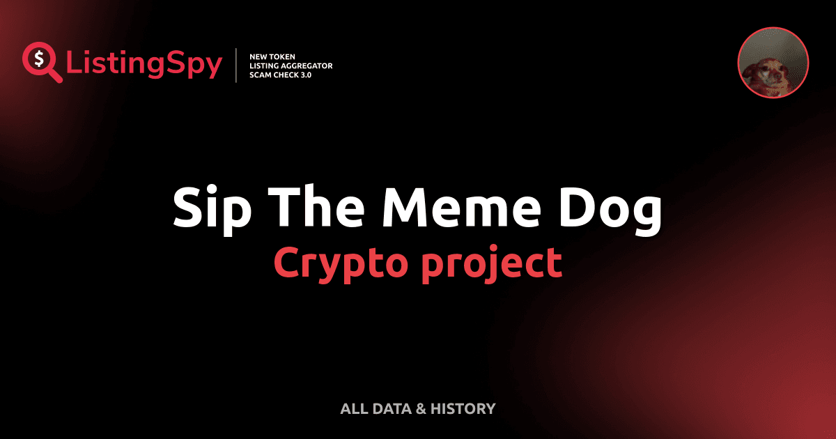 Sip The Meme Dog crypto project: Sip token listings, events, analysis ...
