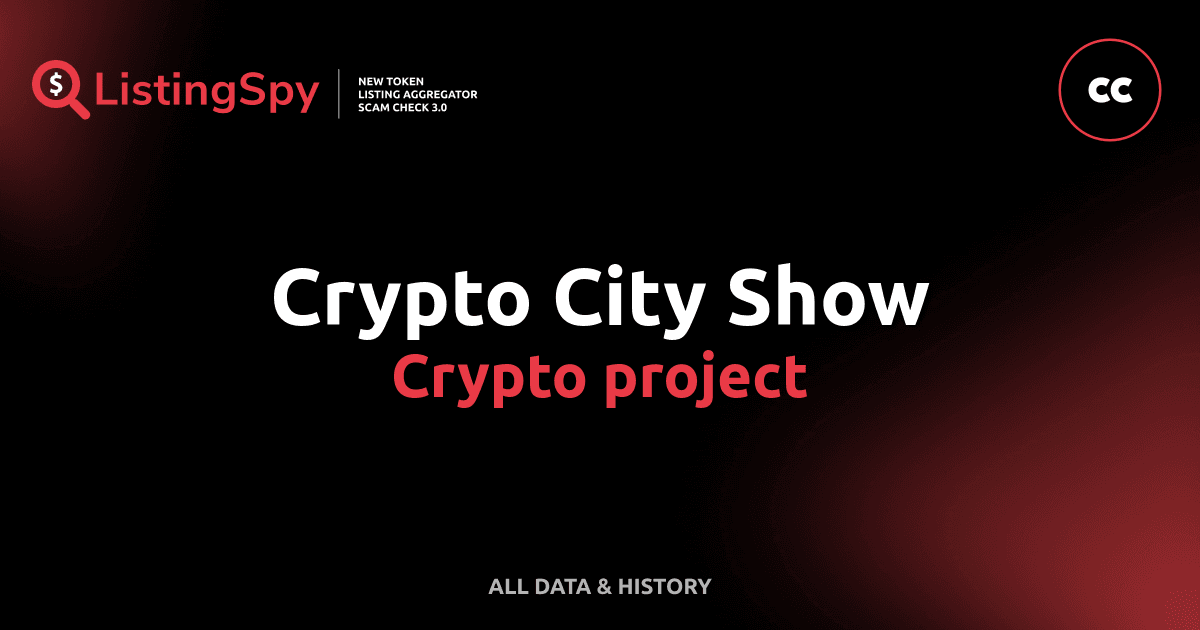 Crypto City Show crypto project: CITY token listings, events, analysis | ListingSpy
