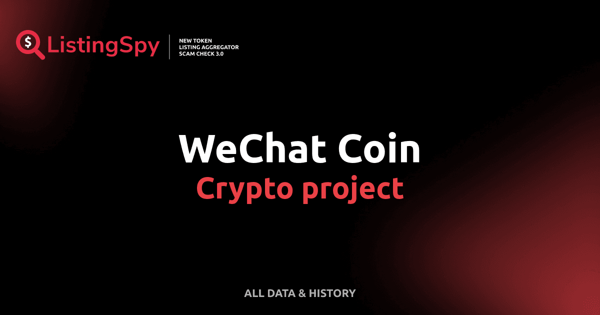 WeChat Coin crypto project: WeChat token listings, events, analysis | ListingSpy