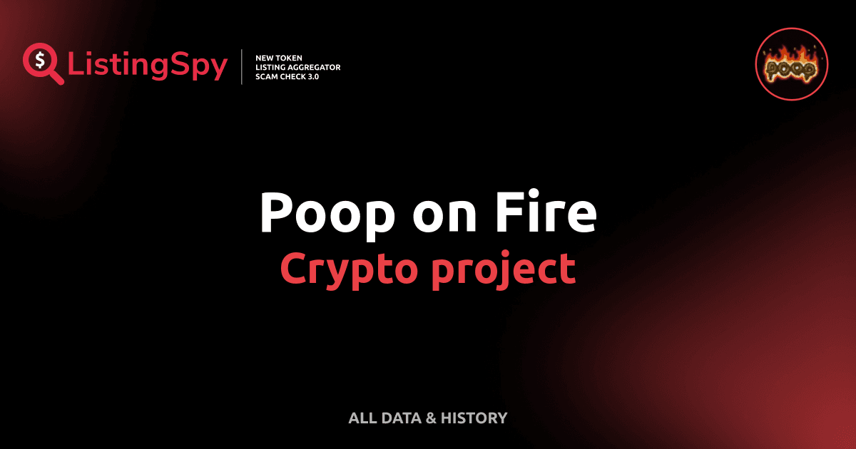 Poop on Fire crypto project: POOP token listings, events, analysis ...