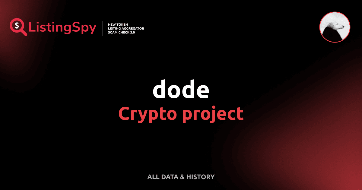 dode crypto project: dode token listings, events, analysis | ListingSpy