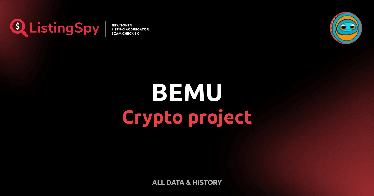 BEMU crypto project: BEMU token listings, events, analysis | ListingSpy