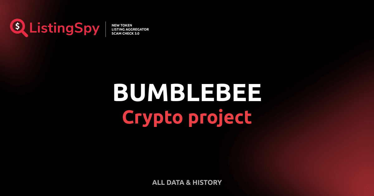 BUMBLEBEE crypto project: BUMBLEBEE token listings, events, analysis ...