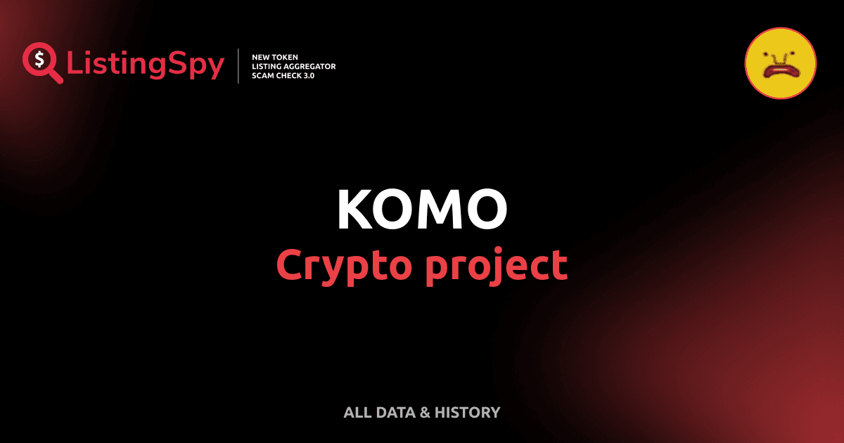KOMO crypto project: KOMO token listings, events, analysis | ListingSpy