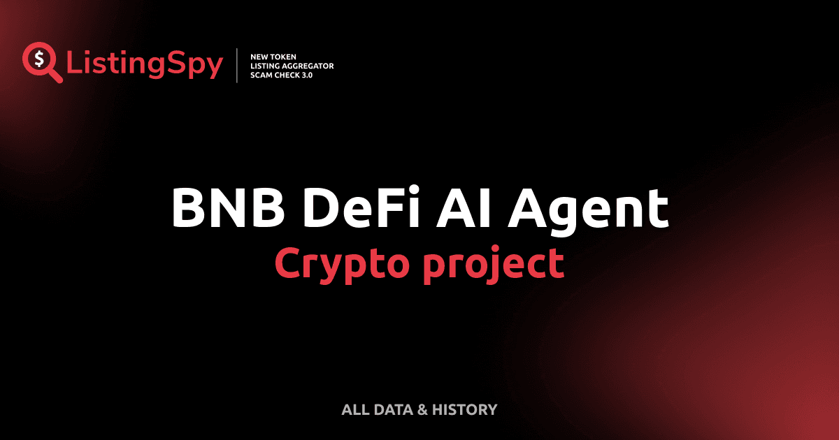 BNB DeFi AI Agent crypto project: BNBIG token listings, events, analysis | ListingSpy