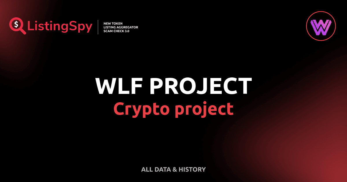 WLF PROJECT crypto project: WLF token listings, events, analysis | ListingSpy