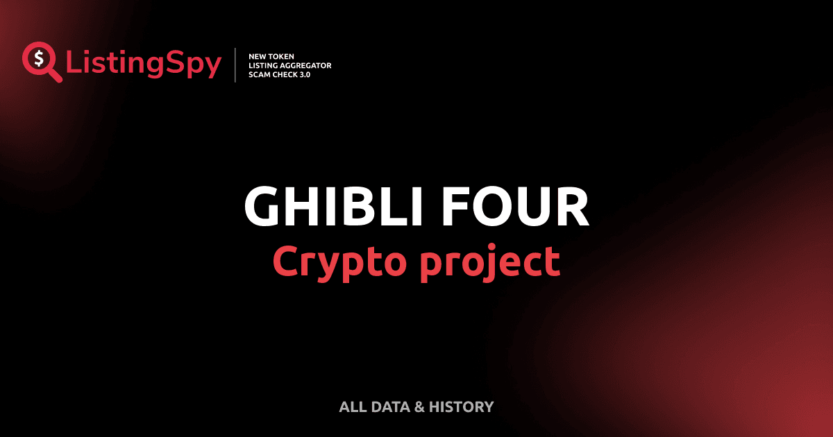 GHIBLI FOUR crypto project: GHIBLI FOUR token listings, events ...