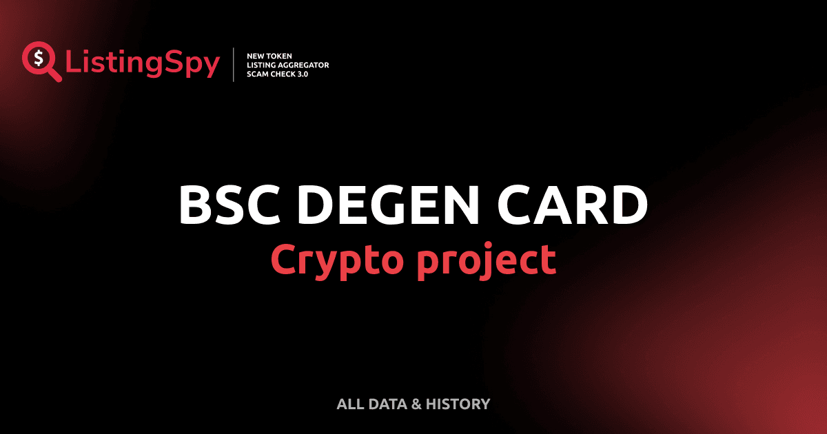 BSC DEGEN CARD crypto project: BSCCARD token listings, events, analysis ...