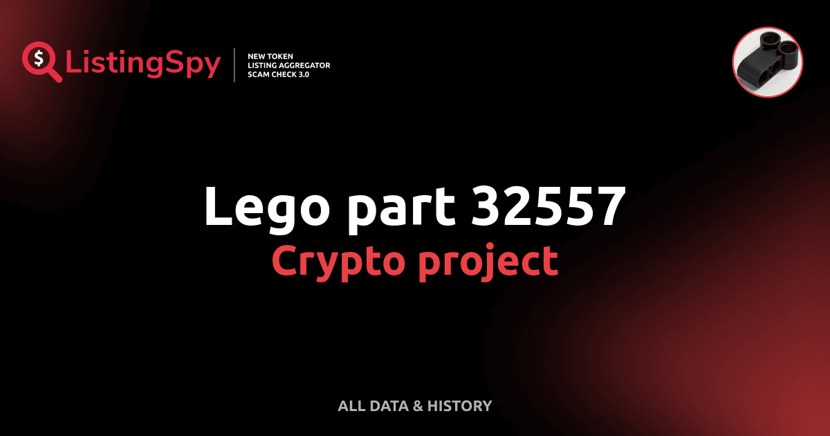Lego part 32557 crypto project: 32557 token listings, events, analysis | ListingSpy