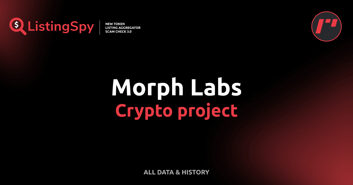 Morph Labs crypto project: MORPH token listings, events, analysis | ListingSpy