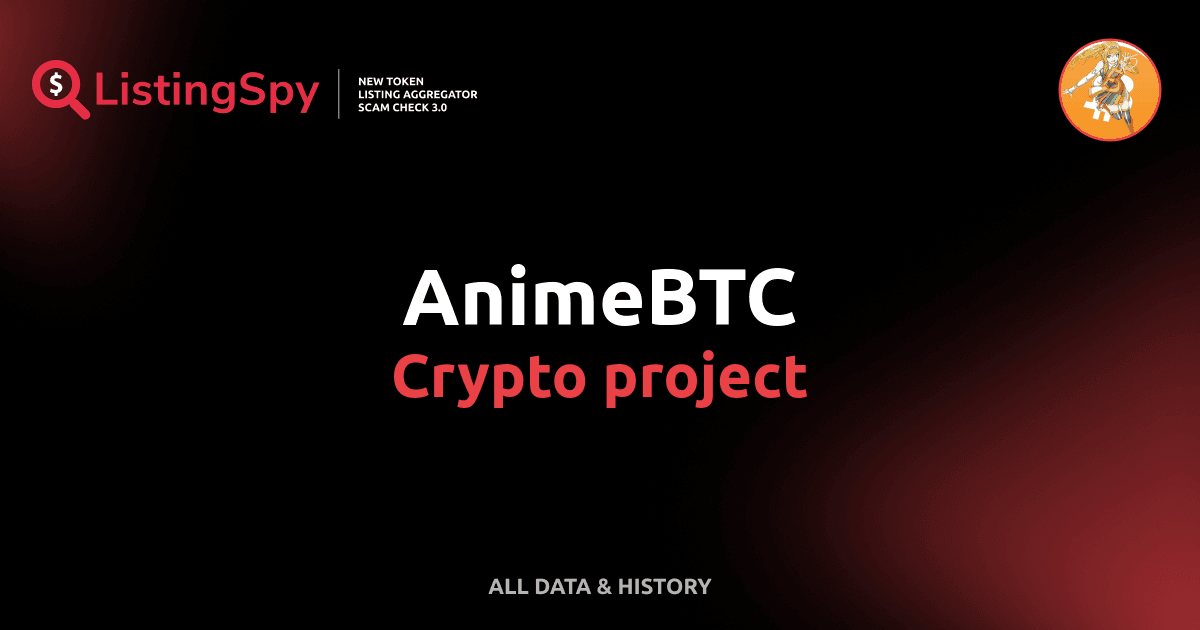 AnimeBTC crypto project: AnimeBTC token listings, events, analysis ...
