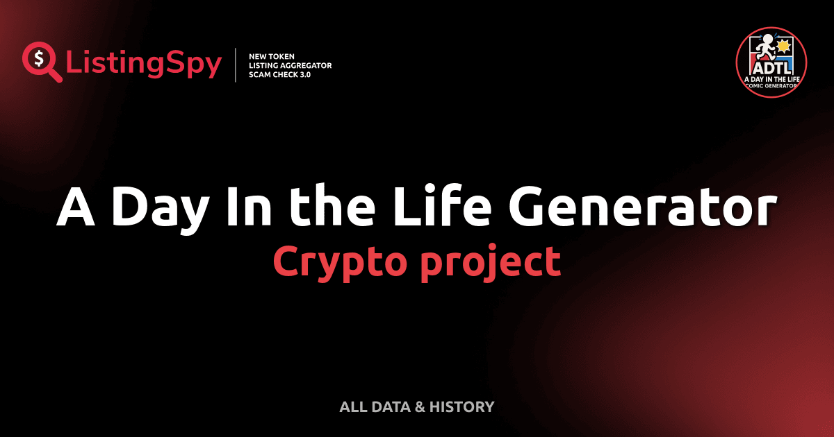 A Day In the Life Generator crypto project: ADTL token listings, events ...