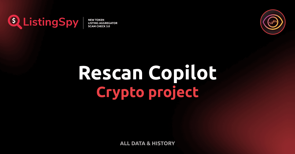 Rescan Copilot crypto project: RESCAN token listings, events, analysis | ListingSpy