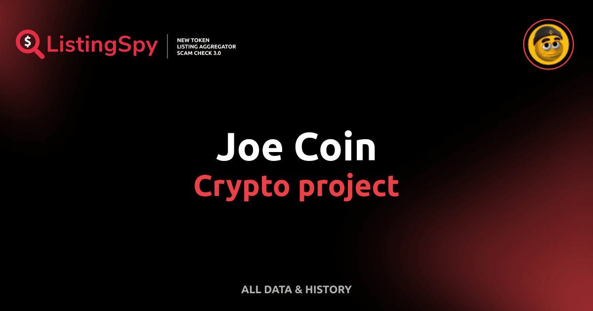 Joe Coin crypto project: JOE token listings, events, analysis | ListingSpy