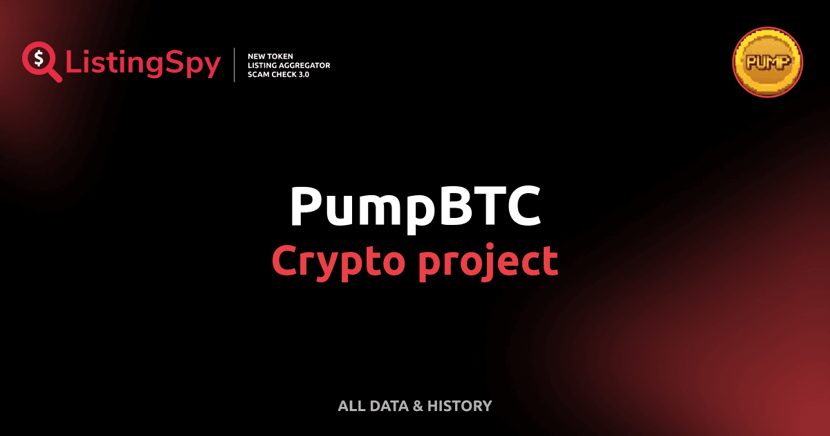 PumpBTC crypto project: PUMP token listings, events, analysis | ListingSpy