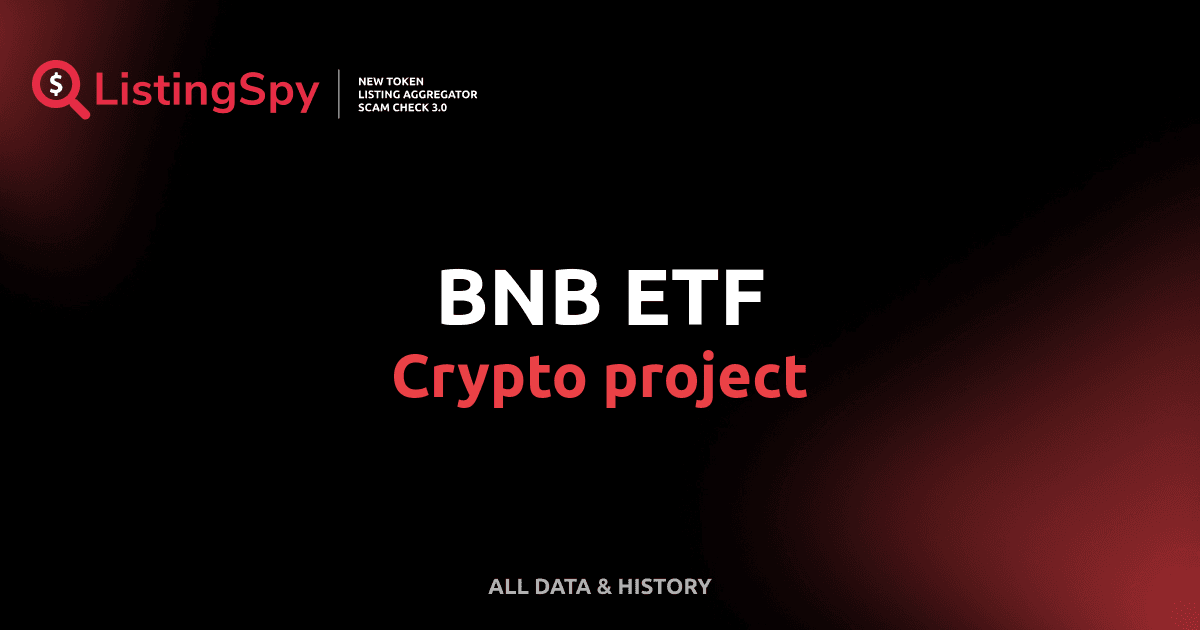 BNB ETF crypto project: BNBETF token listings, events, analysis | ListingSpy