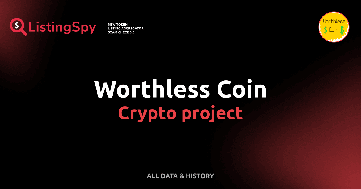 Worthless Coin crypto project: WORTHLESS token listings, events ...