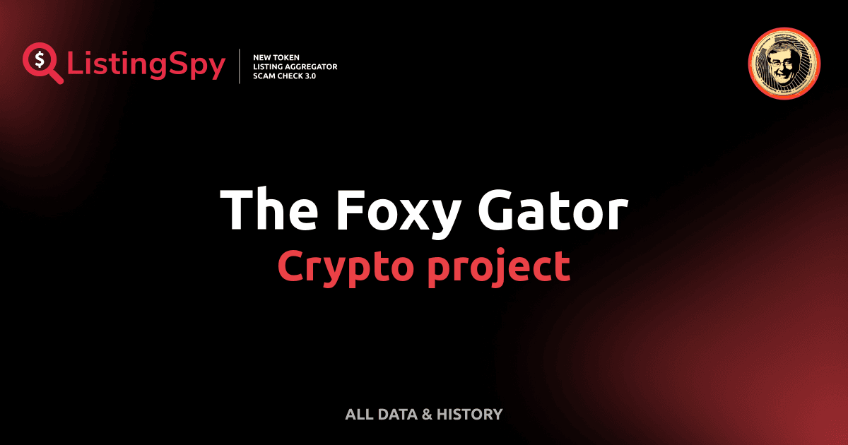The Foxy Gator crypto project: FXG token listings, events, analysis ...