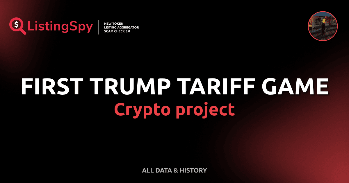 FIRST TRUMP TARIFF GAME crypto project: TARIFF token listings, events ...