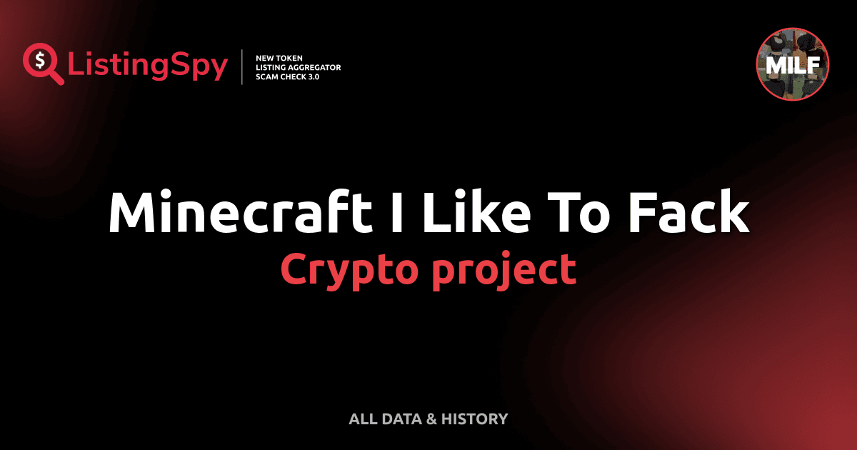 Minecraft I Like To Fack crypto project: MILF token listings, events ...