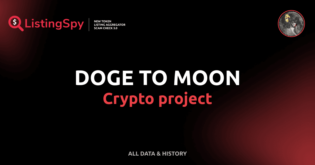 DOGE TO MOON crypto project: DOGEMOON token listings, events, analysis ...