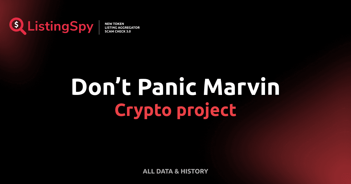 Don’t Panic Marvin crypto project: DPMarvin token listings, events, analysis | ListingSpy