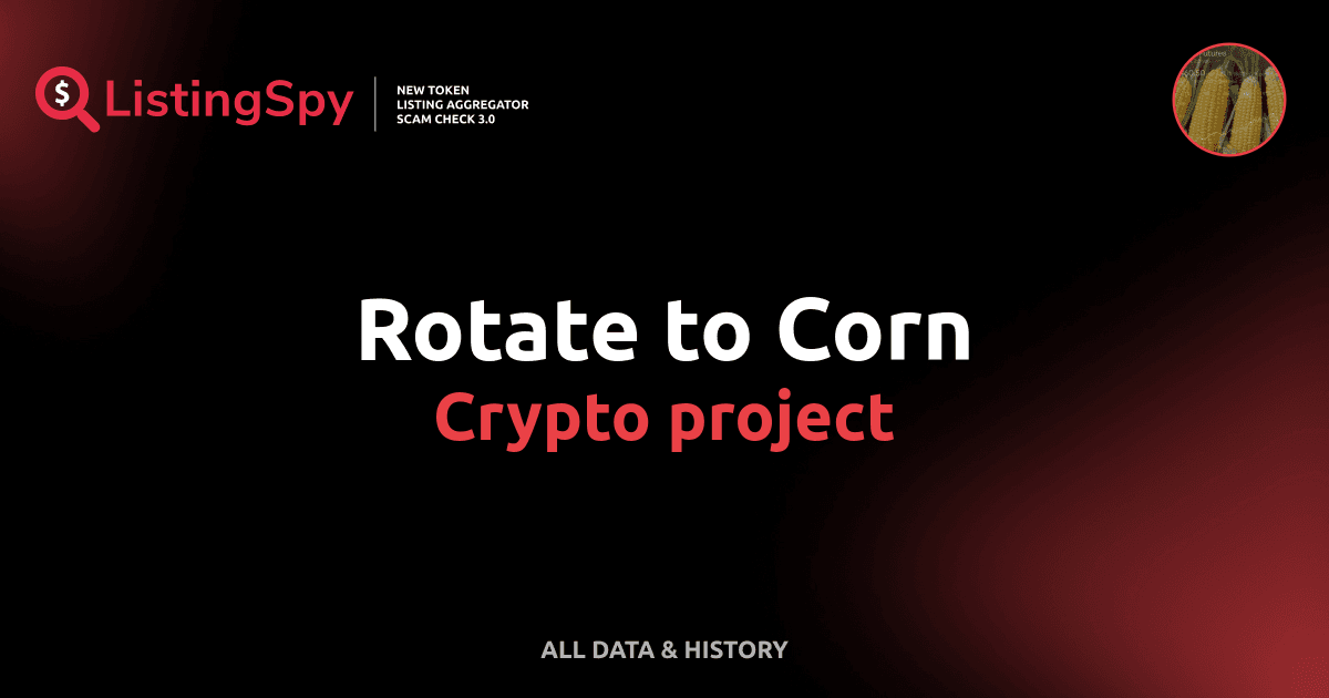 Rotate to Corn crypto project: CORN token listings, events, analysis ...